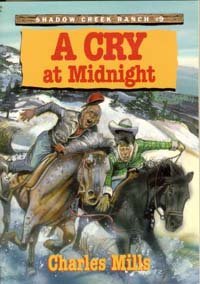 A Cry at Midnight (Shadow Creek Ranch) : Mills, Charles: Amazon.es: Libros
