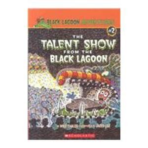 Amazon.com: The Talent Show from the Black Lagoon (Black Lagoon ...
