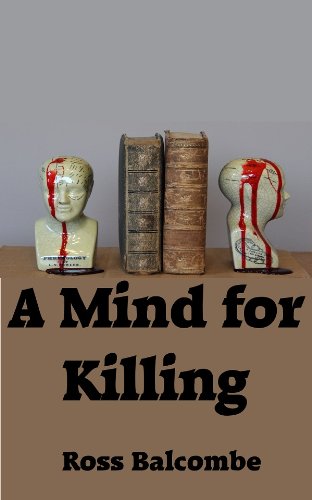 A Mind for Killing eBook : Balcombe, Ross: Amazon.co.uk: Kindle Store