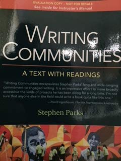 Writing Communities: A Text with Readings Instructor's Edition: Parks ...