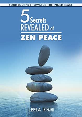 Amazon.com: 5 secrets revealed of zen peace: Your journey towards the ...