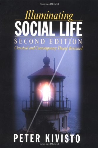 Illuminating Social Life: Classical and Contemporary Theory Revisited ...