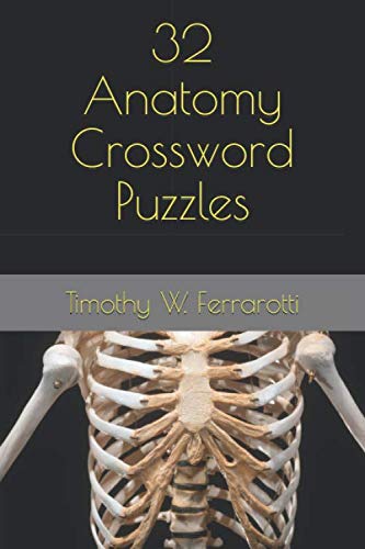 32 Anatomy Crossword Puzzles: Amazon.co.uk: Ferrarotti, Dr. Timothy W ...