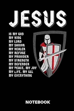 Jesus Is My God My King My Lord My Savior My Healer My Refuge My ...