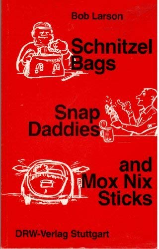 Schnitzel Bags, Snap Daddies and Mox Nix Sticks : Bob Larson: Amazon.in ...