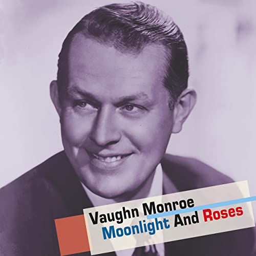 Moonlight and Roses de Vaughn Monroe no Amazon Music Unlimited