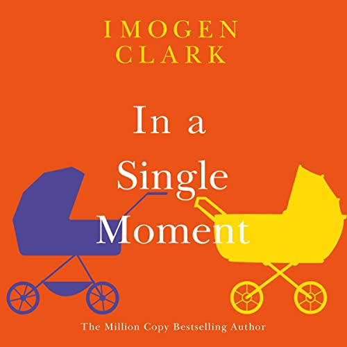 Amazon.com: In a Single Moment (Audible Audio Edition): Imogen Clark ...