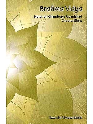 Brahma Vidya (Notes on Chandogya Upanishad, Chapter Eight) (Text ...