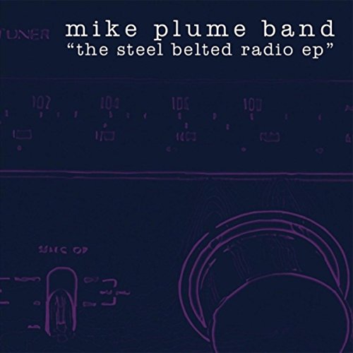 Amazon.com: The Steel Belted Radio EP : Mike Plume Band: Digital Music