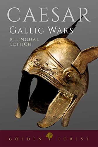 Gallic Wars: Bilingual edition of “Commentarii de bello Gallico”, Latin ...