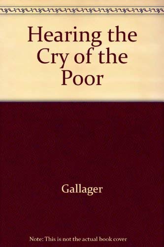 Hearing the Cry of the Poor: Gallagher, Sister Vera: 9780892431748 ...