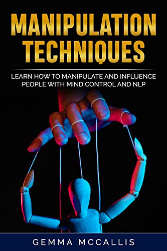 Amazon.com: Manipulation Techniques: Learn How to Manipulate and ...