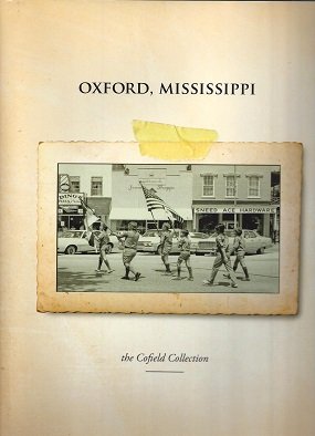 Oxford, Mississippi: The Cofield Collection: John Cofield: 9780999358603: Amazon.com: Books