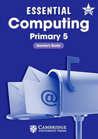 Essential Computing Primary 5 Teacher's Book : Amazon.in: Books