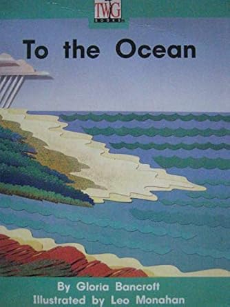 To the Ocean (TWIG Books): Bancroft, Gloria: 9780780288966: Amazon.com ...