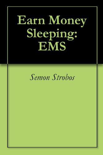 Amazon.com: Earn Money Sleeping: EMS eBook : Strobos, Semon: Books