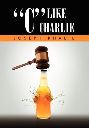 ''C'' Like Charlie: Khalil, Joseph: 9781453549612: Amazon.com: Books