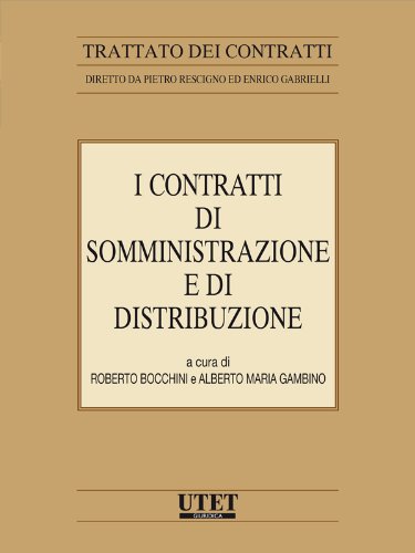 I contratti di somministrazione e di distribuzione eBook : Bocchini ...