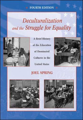 Deculturalization and the Struggle for Equality: A Brief History of the ...