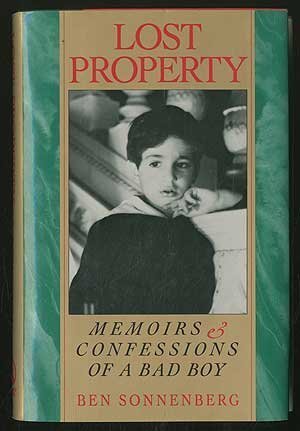 Lost Property: Memoirs & Confessions of a Bad Boy by Ben Sonnenberg ...