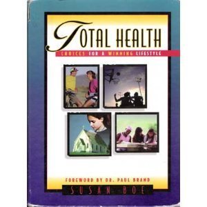 Total Health : Choices for a Winning Lifestyle: Boe, Susan ...