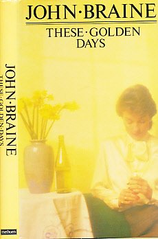 These golden days: Braine, John: 9780413543509: Amazon.com: Books