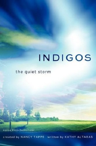 Indigos: The Quiet Storm: Altaras, Kathy, Tappe, Nancy: 9780982270523 ...