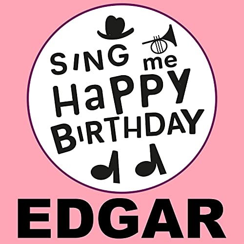Happy Birthday Edgar, Vol. 1 by Sing Me Happy Birthday on Amazon Music ...
