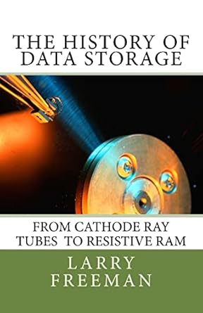 The History of Data Storage: The History of Data Storage: Freeman ...