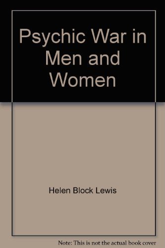 Psychic War in Men and Women by Helen Block Lewis (1976-06-01): Helen ...