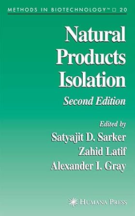 Natural Products Isolation (Methods in Biotechnology): Satyajit D. (EDT ...