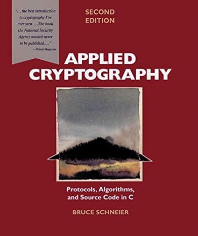Applied Cryptography: Protocols, Algorithms, and Source Code in C: Schneier, Bruce ...