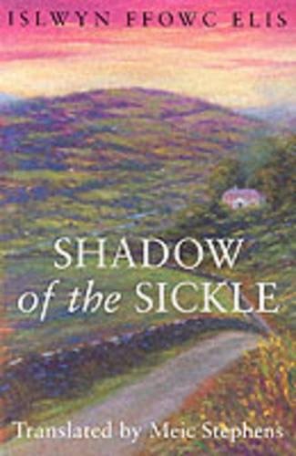 Shadow of the Sickle: Amazon.co.uk: Elis, Islwyn Ffowc, Stephens, Meic ...