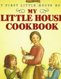 My Little House Cookbook: amy colter: 9780590149785: Amazon.com: Books