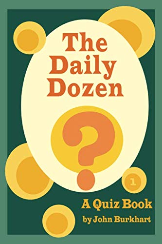 The Daily Dozen (A Quiz Book): Burkhart, John: 9781791352257: Amazon ...