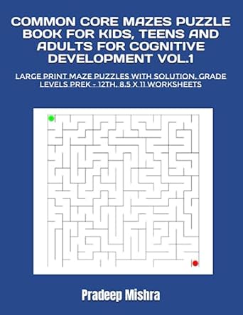 Amazon.com: COMMON CORE MAZES PUZZLE BOOK FOR KIDS, TEENS AND ADULTS ...
