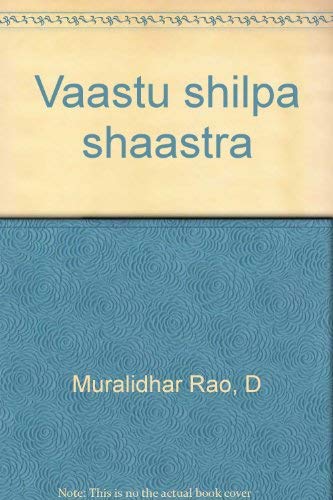Vaastu shilpa shaastra: Muralidhar Rao, D: 9788172850920: Amazon.com: Books