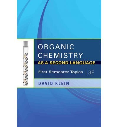 BY Klein, David R ( Author ) [{ Organic Chemistry as a Second Language ...