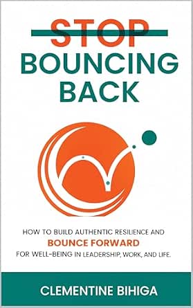 Amazon.com: Stop Bouncing Back : How to Build Authentic Resilience and ...