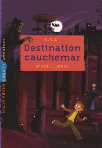 Amazon.com: DESTINATION CAUCHEMAR (Milan cadet): 9782745933447: Gudule ...
