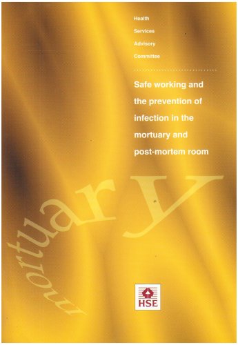 Safe working and the prevention of infection in the mortuary and post ...