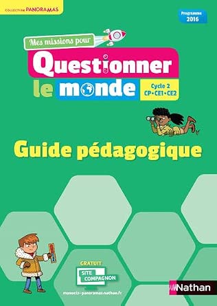 Mes missions pour questionner le monde Cycle 2 CP-CE1-CE2: Guide ...
