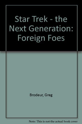 Star Trek - The Next Generation: Foreign Foes: Dave Galanter, Greg ...