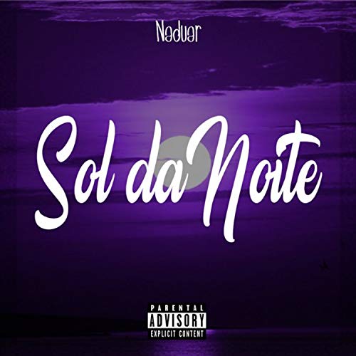 Sol da Noite [Explicit] by Naduar ES on Amazon Music - Amazon.com