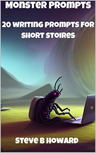 Monster Prompts: 20 Writing Prompts and AI Generated Artwork - Kindle ...