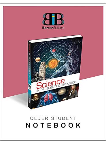 Science in the Scientific Revolution (Older Student Notebook): Jay Wile ...