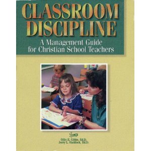 Amazon.com: Classroom discipline: A management guide for Christian ...