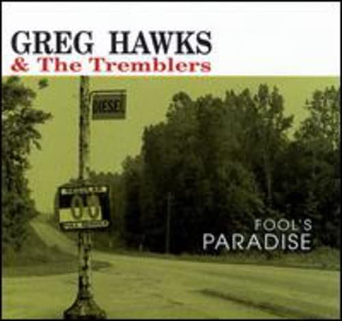 Fool'S Paradise: Hawks,Greg & the Tremble: Amazon.es: CD y vinilos}