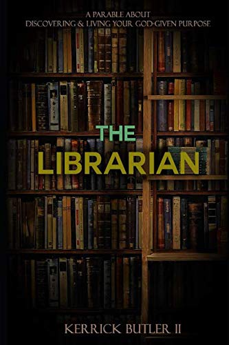 Amazon.com: The Librarian: 9781728656519: Butler II, Kerrick: Books