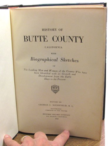 History of Butte County, California, with Biographical Sketches of the ...